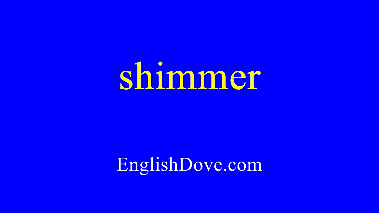 How to pronounce shimmer in American English. - YouTube