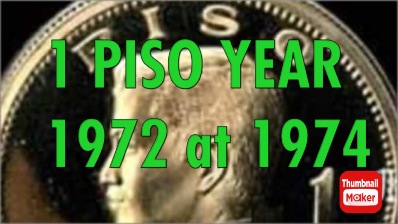 1972 at 1974 one piso coin Pilipino series - YouTube