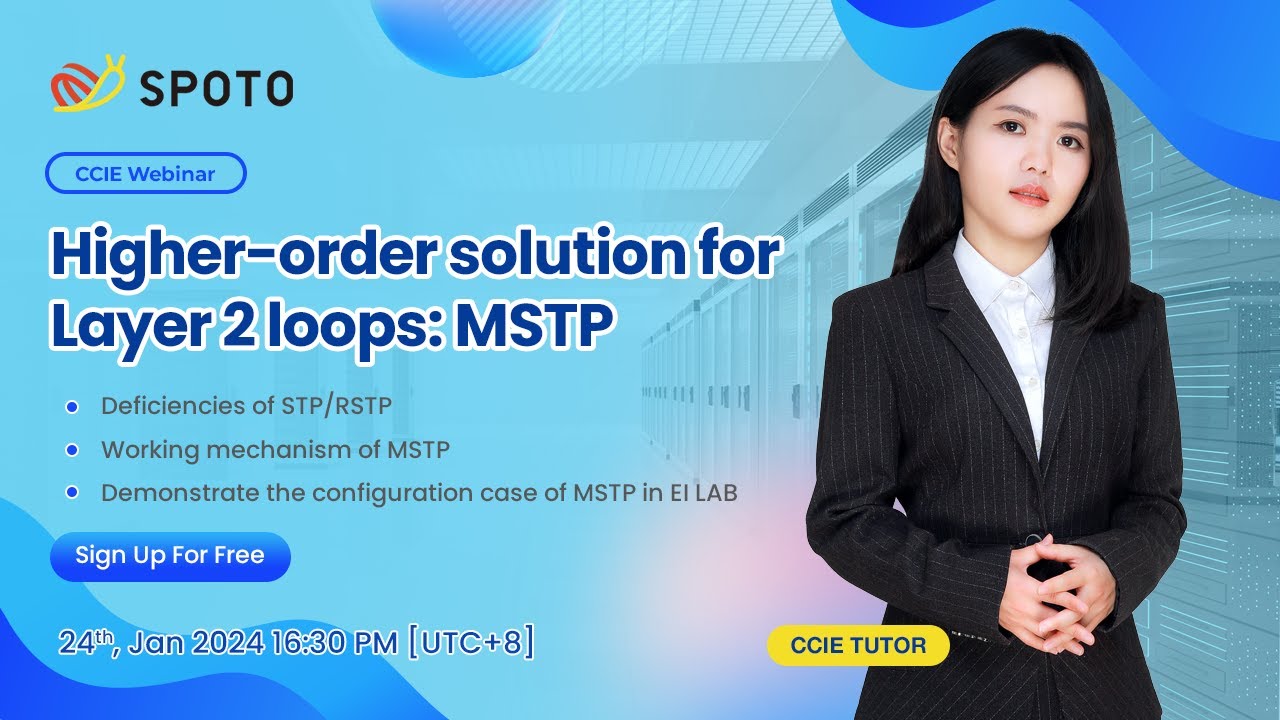 CCIE Free Webinar! Higher-order solution for Layer2 loops: MSTP You ...