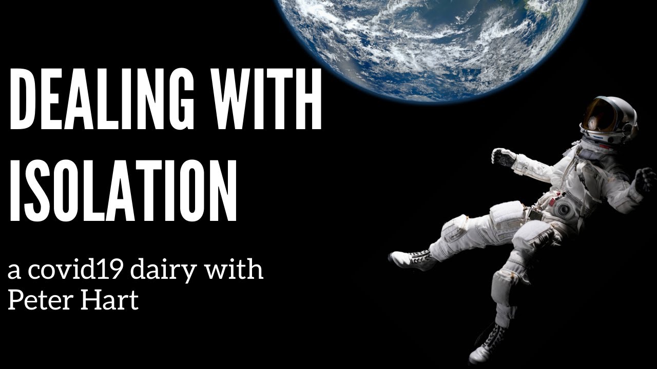 Dealing with isolation - YouTube