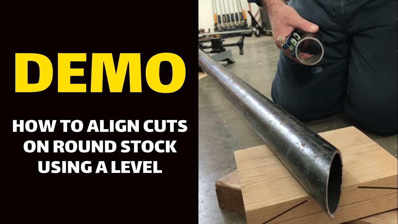 DEMO: How to Align Cuts on Round Stock Using a Level - YouTube