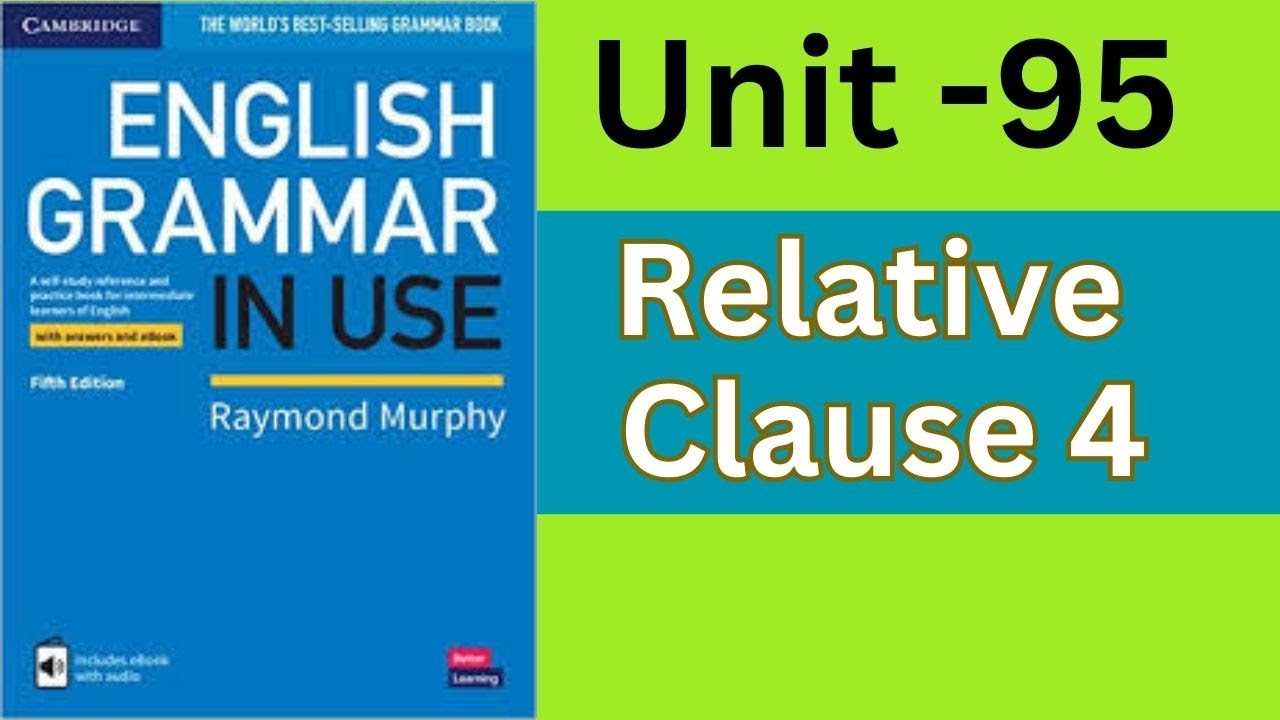 English Grammar in Use (Intermediate)- Unit-95:Relative clauses - YouTube