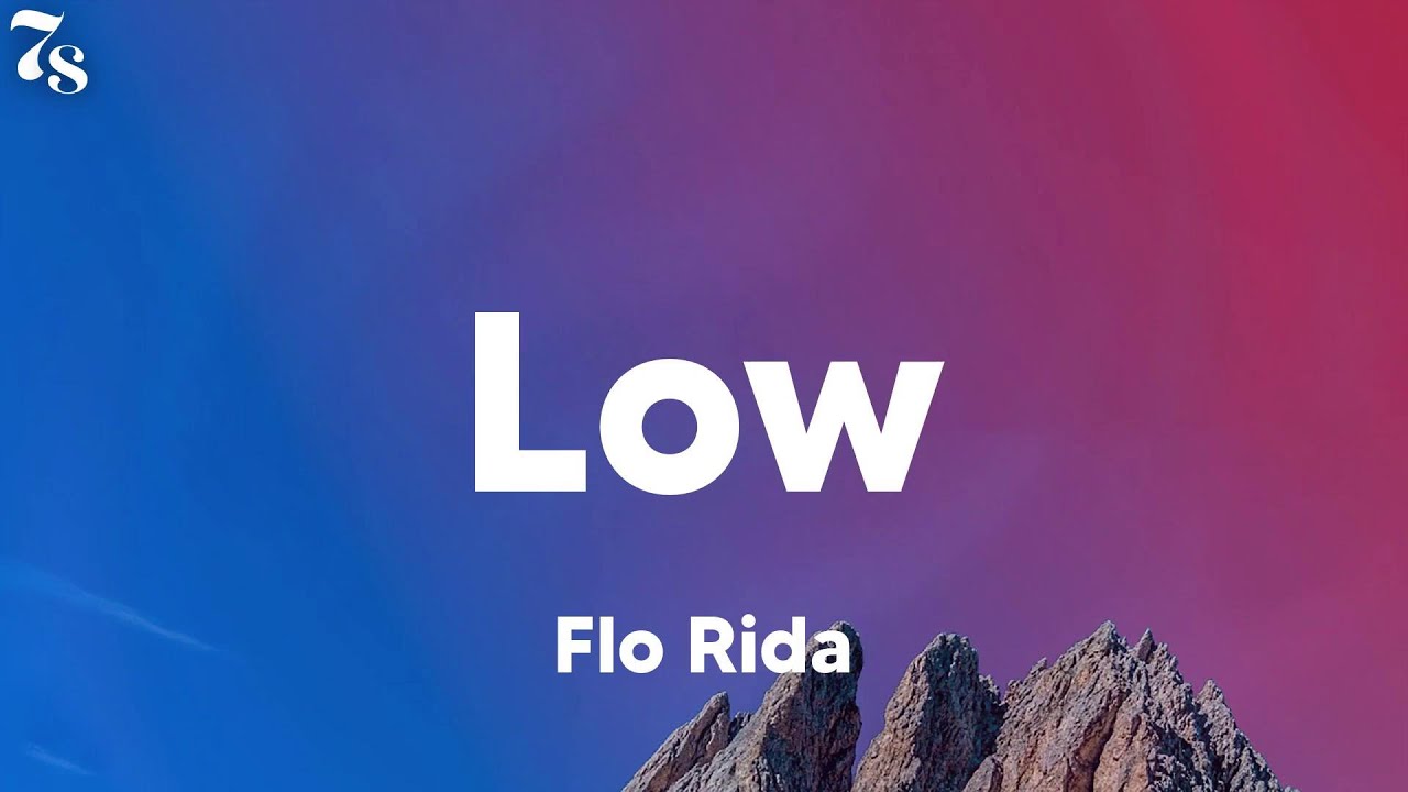 Flo Rida - Low (feat. T-Pain) (lyrics) - YouTube Music