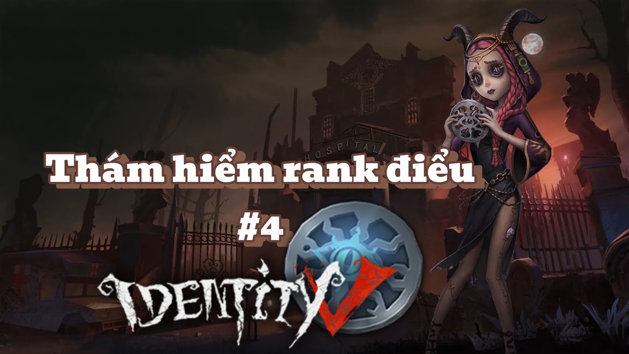 Identity V | Cover ghế cuối, được ăn cả ngã thì thua 4 - YouTube