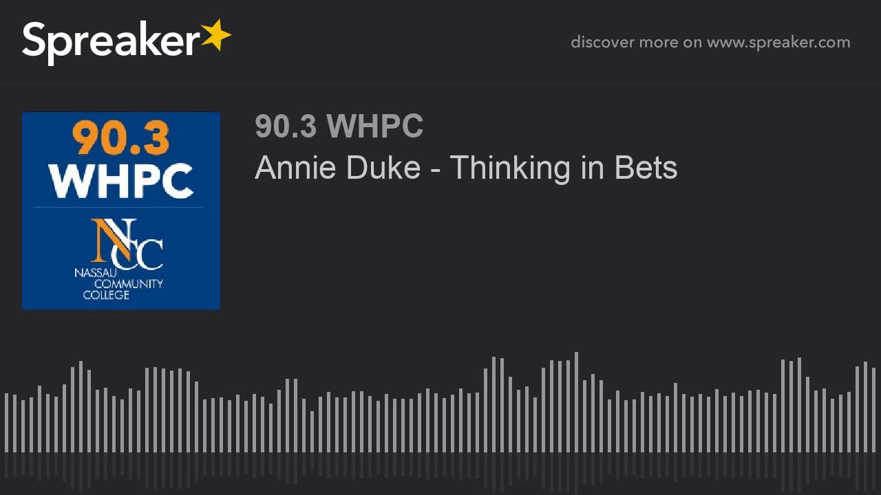 Annie Duke - Thinking in Bets (part 2 of 2) - YouTube