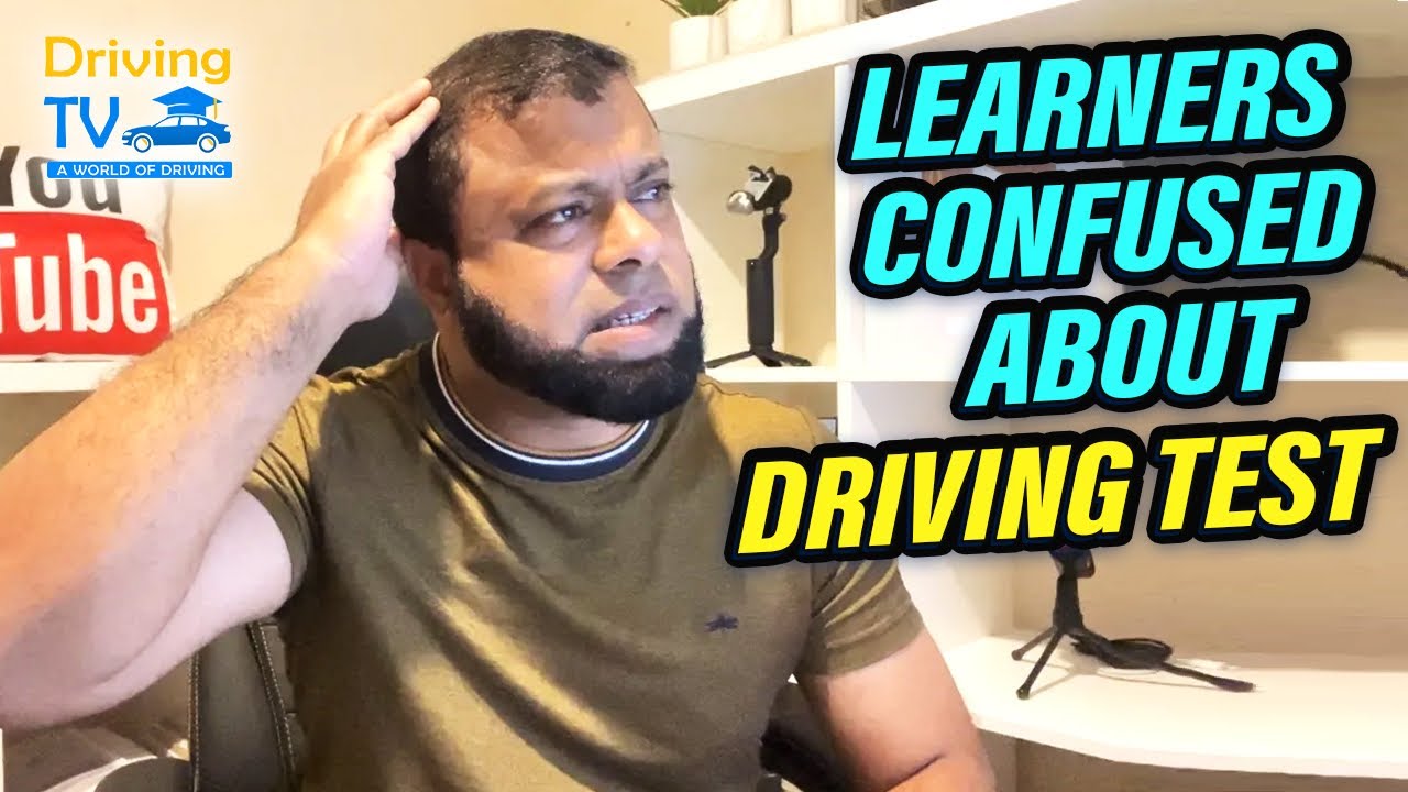LEARNER DRIVERS CONFUSED ABOUT DRIVING TEST! - YouTube