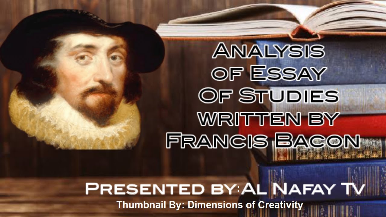 Of Studies | Analysis of Essay written by Francis Bacon - YouTube
