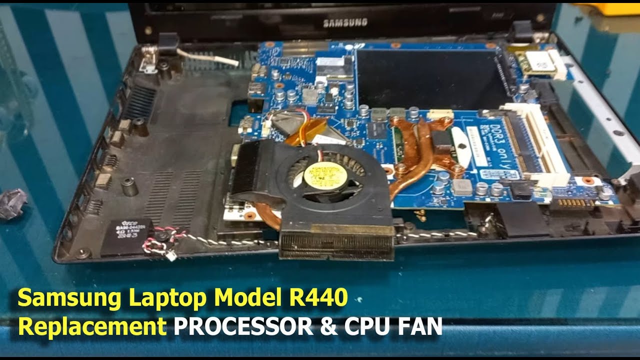 Samsung Laptop Model R440: Replacement PROCESSOR & CPU FAN 2023 - YouTube