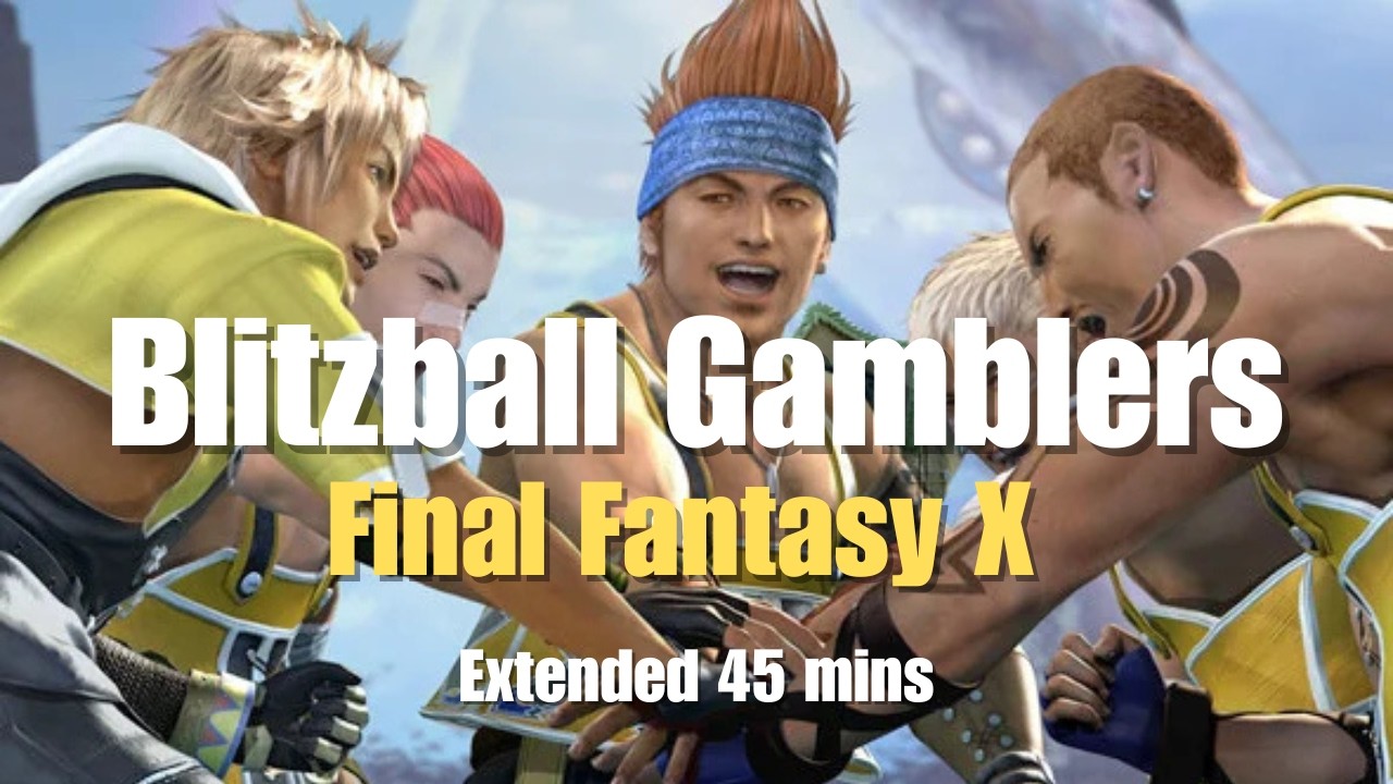 🎵 Final Fantasy X Blitzball Gamblers Extended 45 Mins | Amazing Ocean ...
