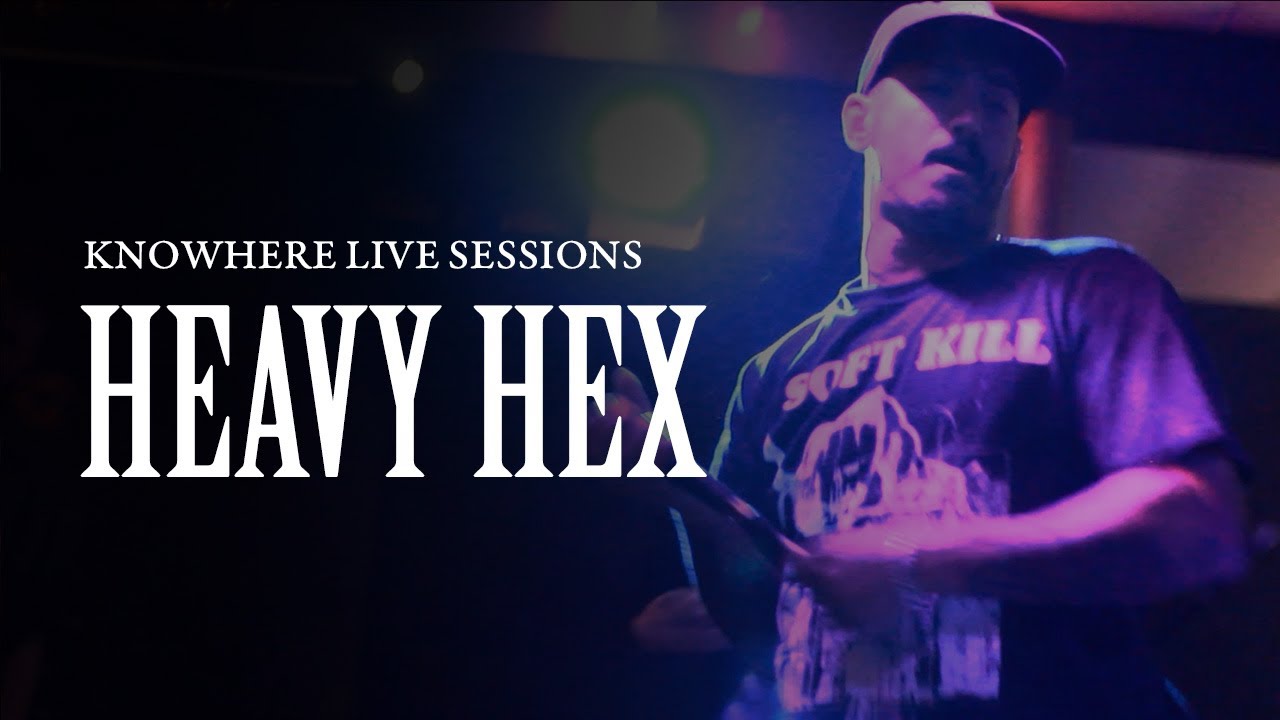 Heavy Hex — Live from Knowhere | Full Session - YouTube