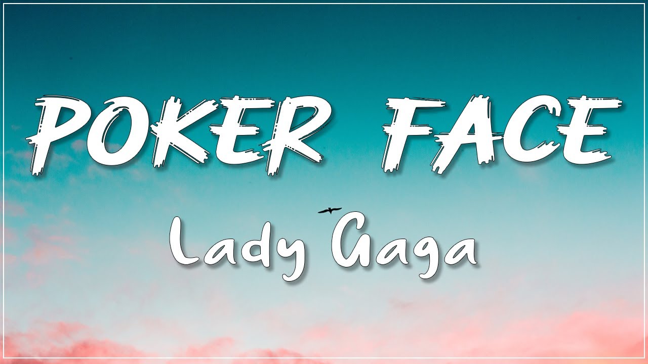 Lady Gaga - Poker Face (Lyrics) - YouTube