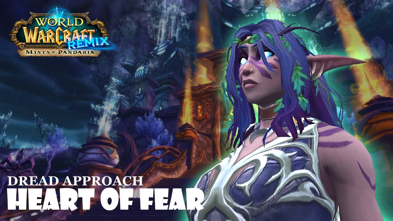 [WOW] MOP REMIX: HEART OF FEAR - DREAD APPROACH [LFR] - YouTube