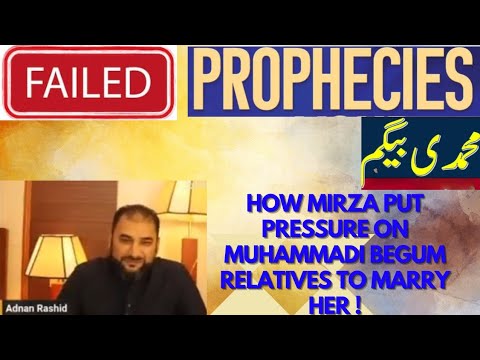 How Mirza Qadyani pressurised Muhammadi begum relatives | Adnan Rasheed ...