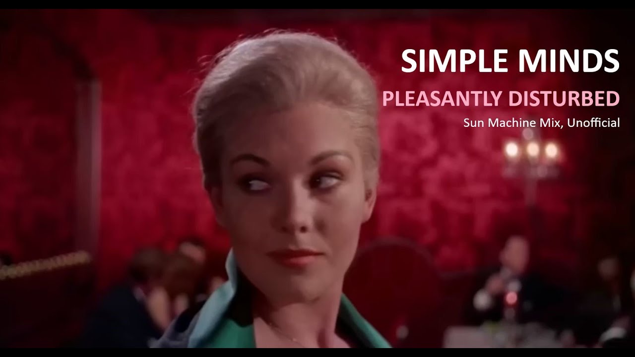 Simple Minds: Pleasantly Disturbed [Sun Machine Mix, Unofficial] - YouTube