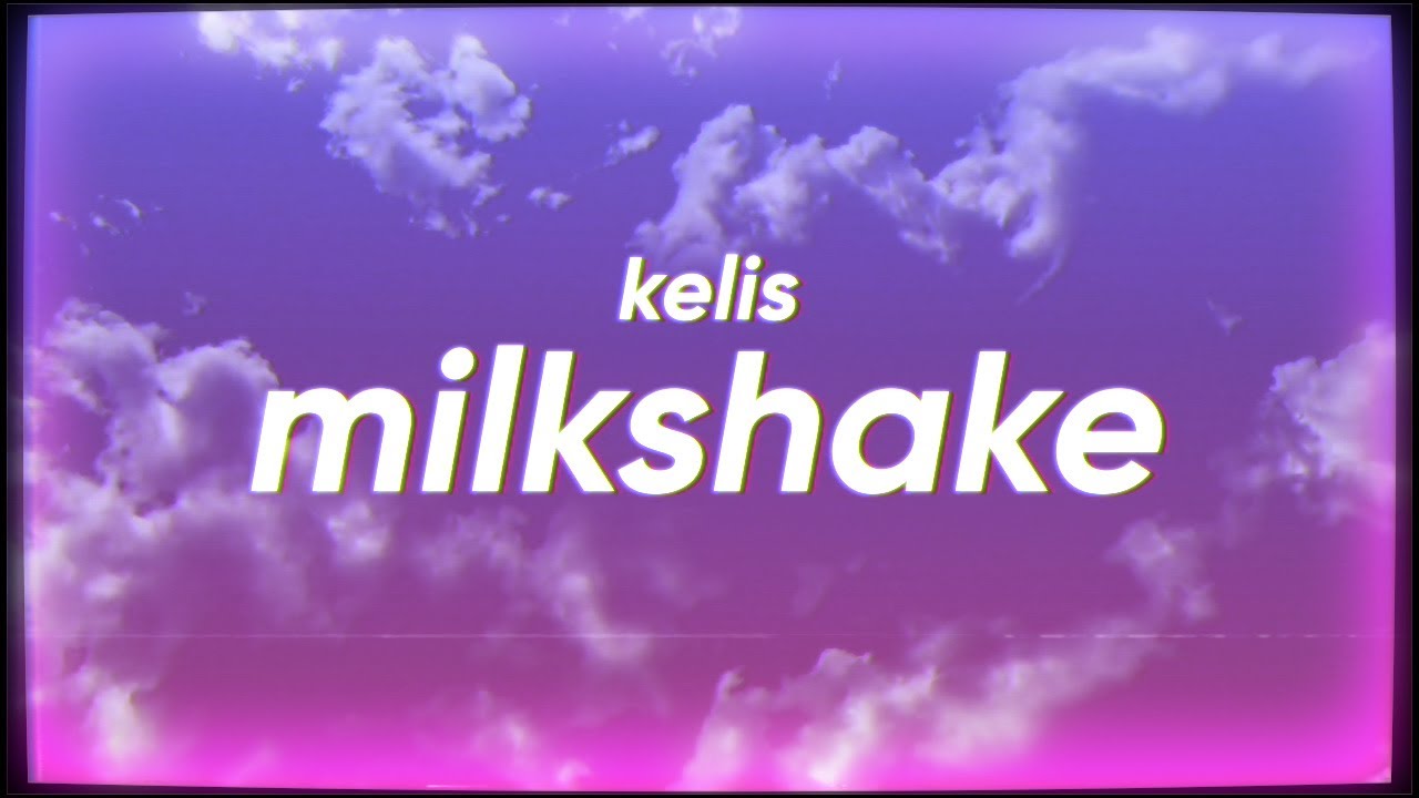 Kelis - Milkshake - YouTube