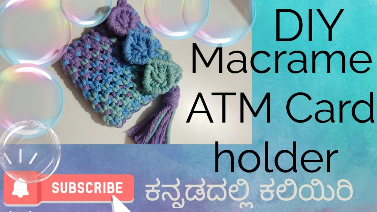 Macrame ATM card holder -VLOG-2 ಕನ್ನಡದಲ್ಲಿ ಮ್ಯಾಕ್ರಮೆ ಕಲಿಕೆ (ಸರಳವಾಗಿ ...