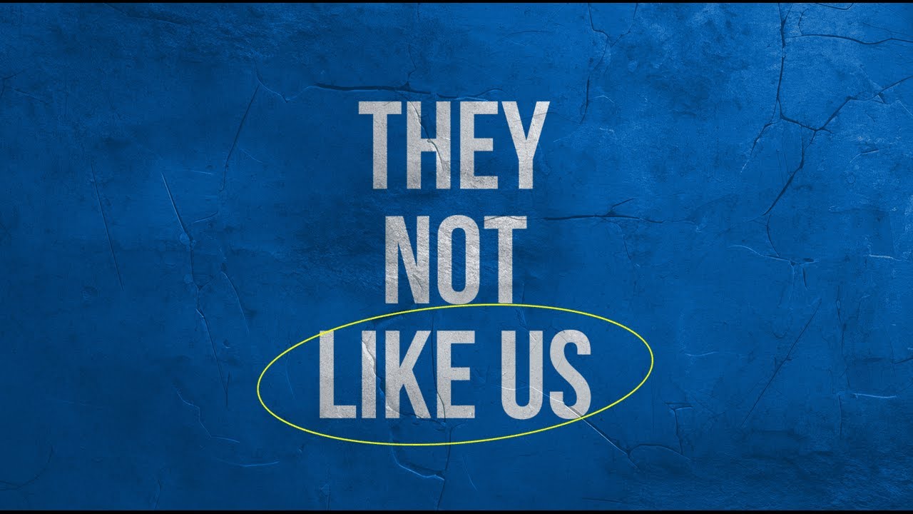 They Not Like Us - YouTube