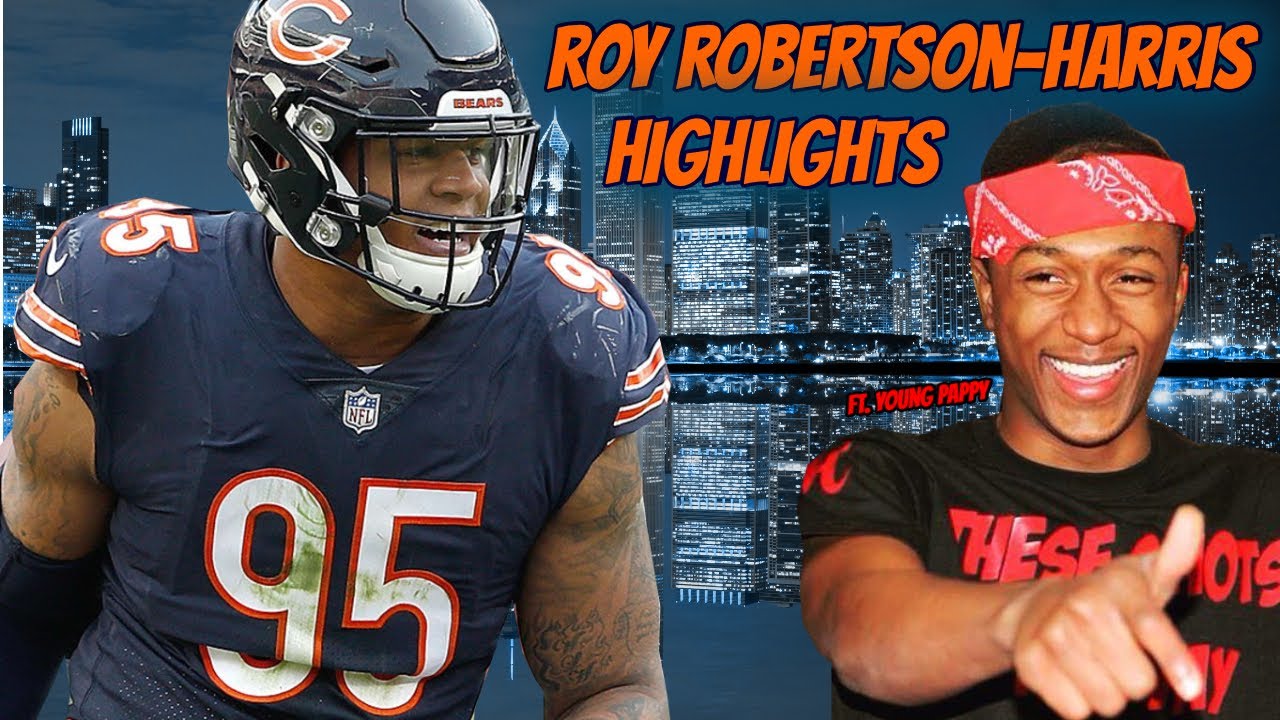 Roy Robertson-Harris Highlights (Chicago Bears) [Young Pappy Tribute ...