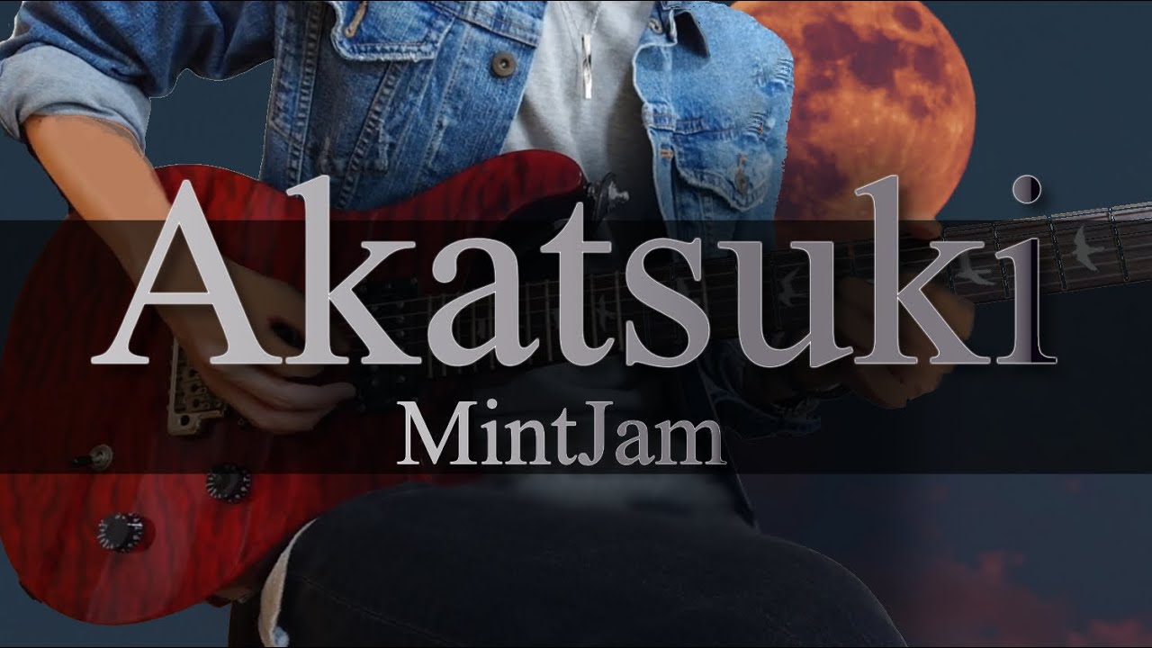 MintJam - Akatsuki Guitar coverd by ロボ。(short ver.) - YouTube