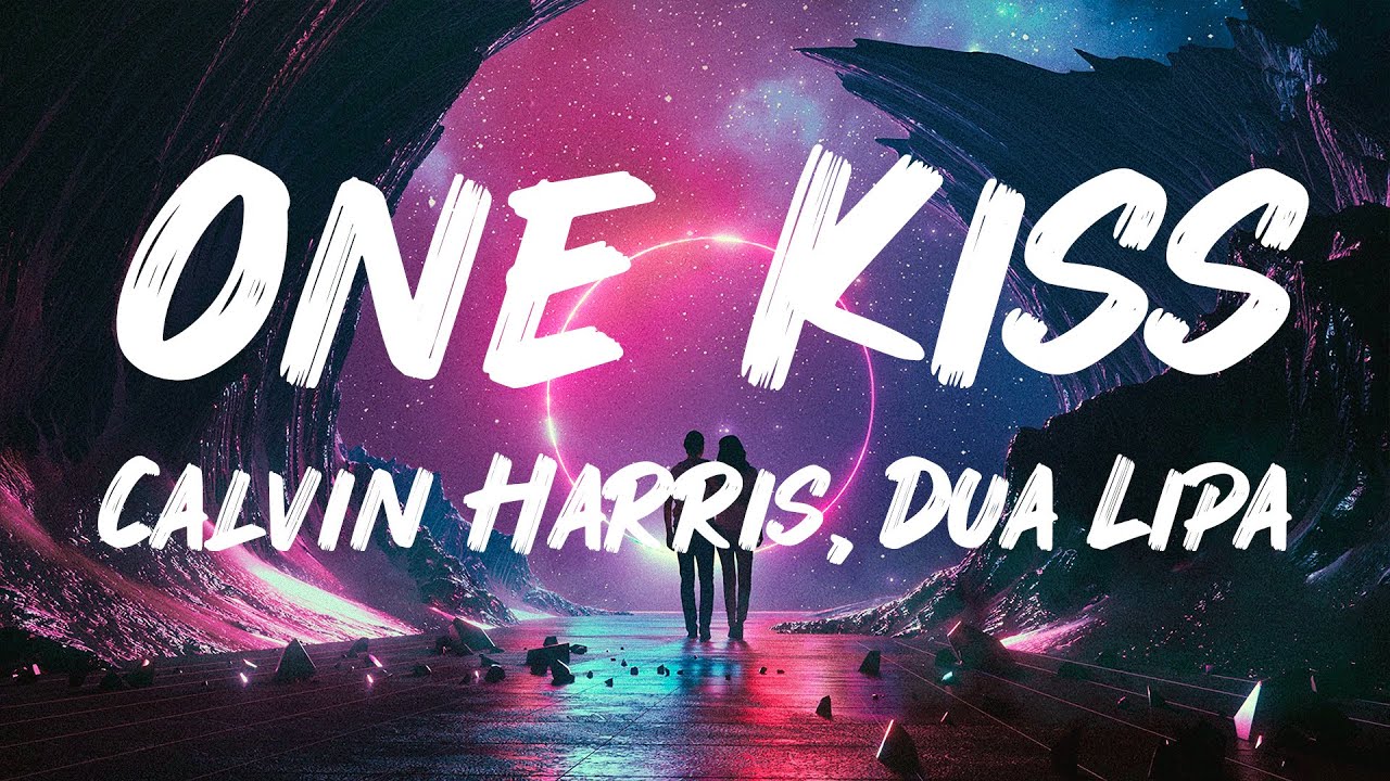 Calvin Harris, Dua Lipa - One Kiss (Lyrics) - YouTube