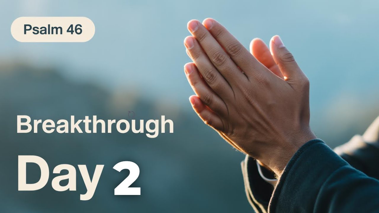 PSALM 46 Prayer For BREAKTHROUGH| 3 Days To OVERCOME Every Storm - YouTube