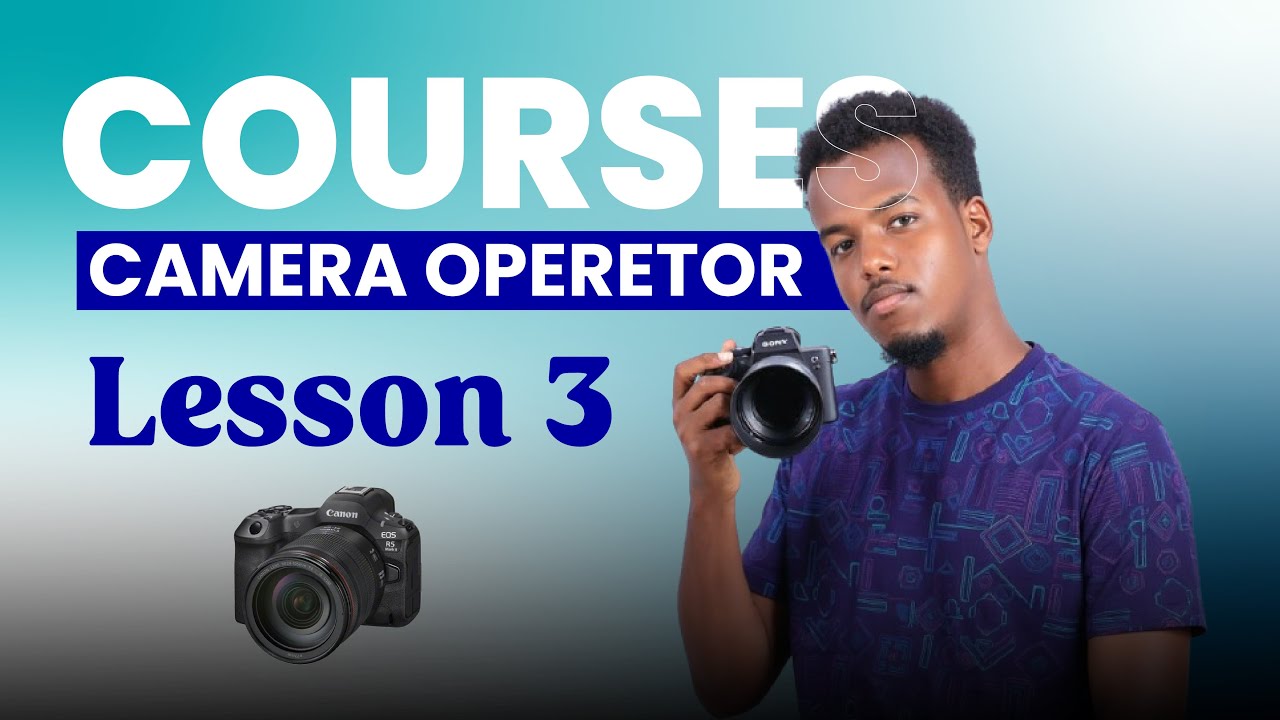Casharka 3aad ee course ka camera Operetor || Baro camera da - YouTube
