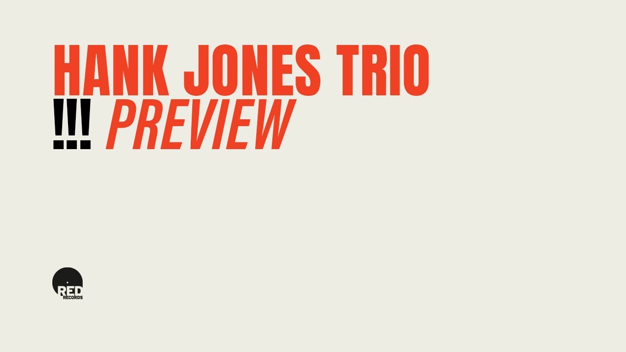 Hank Jones Trio, !!! (Preview) - YouTube