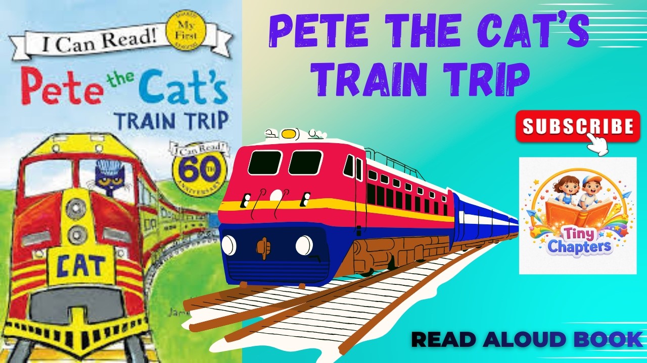 Pete The Cat Read Aloud Story For Kids | Pete The Cat's Train Trip ...