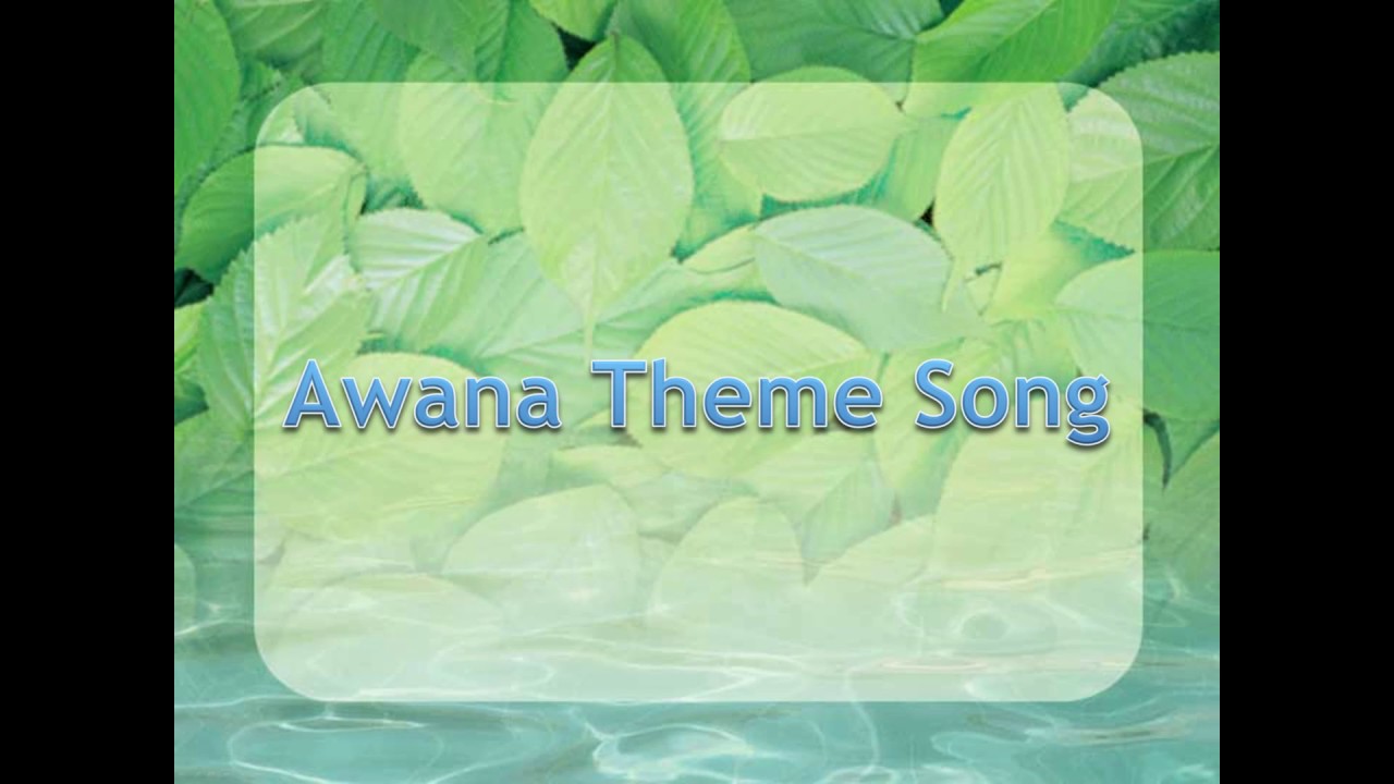 Awana Theme Song - YouTube