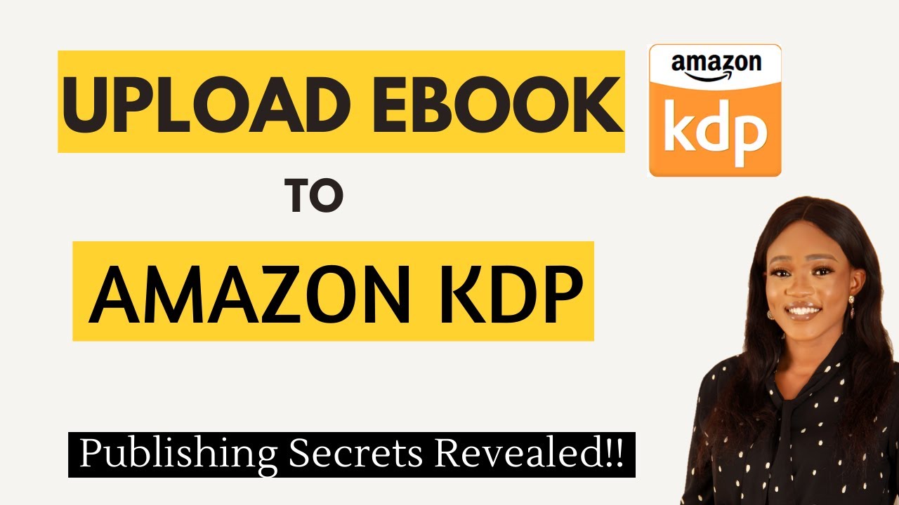How To Upload Your First Ebook On AMAZON KDP For FREE.Step by Step ...