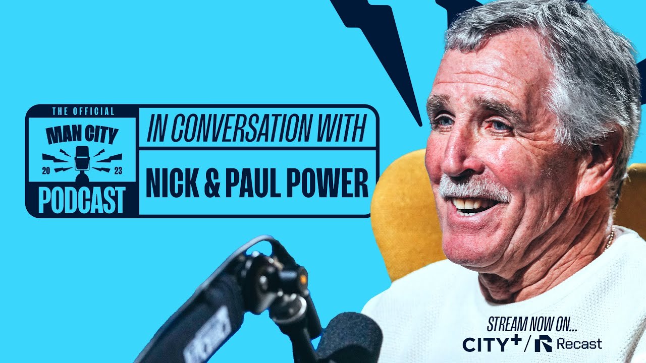 In Conversation with Nick and Paul Power | The Official Manchester City ...
