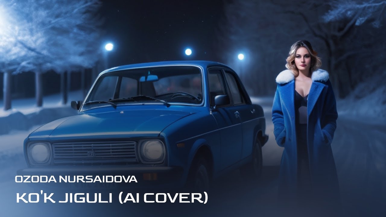 Ozoda Nursaidova - Ko'k jiguli (AI Cover) - YouTube