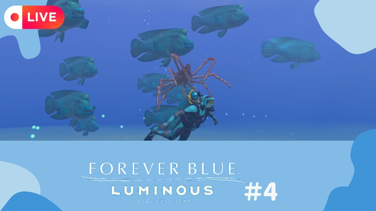 【FOREVER BLUE LUMINOUS/LIVE配信/参加型あり】#4 前半はメインストーリー進めて、後半は参加型のイベントダイブ～🐋🐬 ...