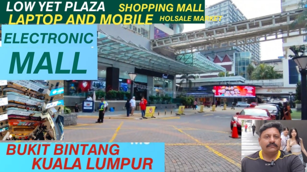 LOW YAT PLAZA #LAPTOP AND MOBILE WHOLE SALE SHOPPING MALL#BUKIT BINTANG ...