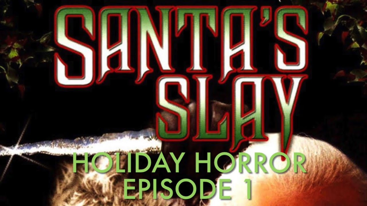 Santa’s Slay- Holiday Horror Episode 1 - YouTube