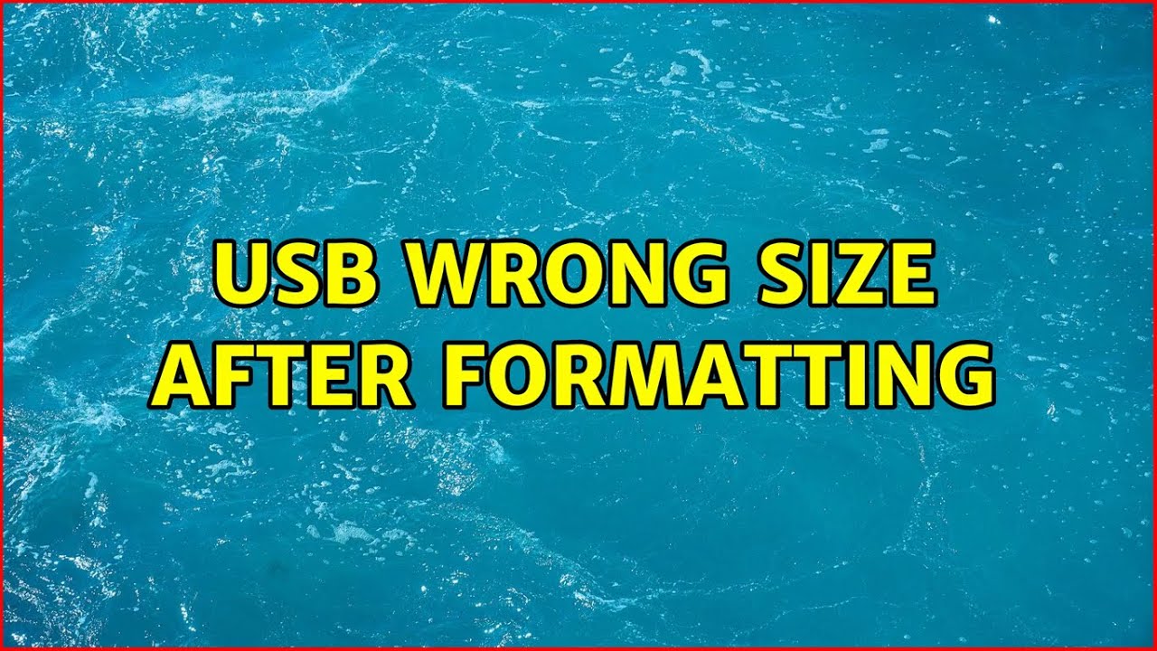 Ubuntu: USB wrong size after formatting (2 Solutions!!) - YouTube