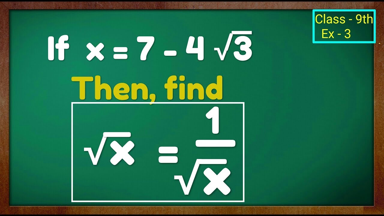 Extra Q 1 Class 9th Ex 2 POLYNOMIALS If X 7 4 Root 3 Then Find