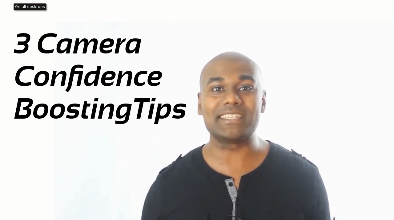 3 Camera Confidence Boosting Tips - YouTube