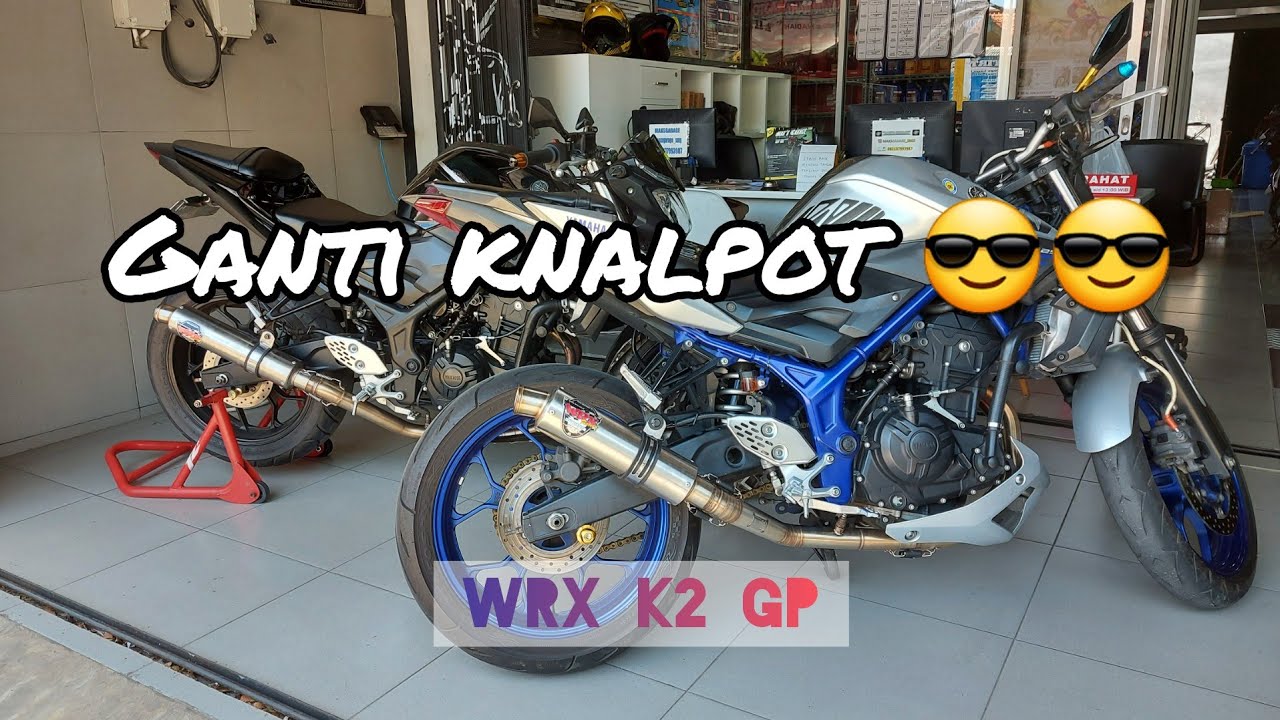 Modifikasi Ganti Knalpot MT25 "WRX K2 GP" #part1 - YouTube