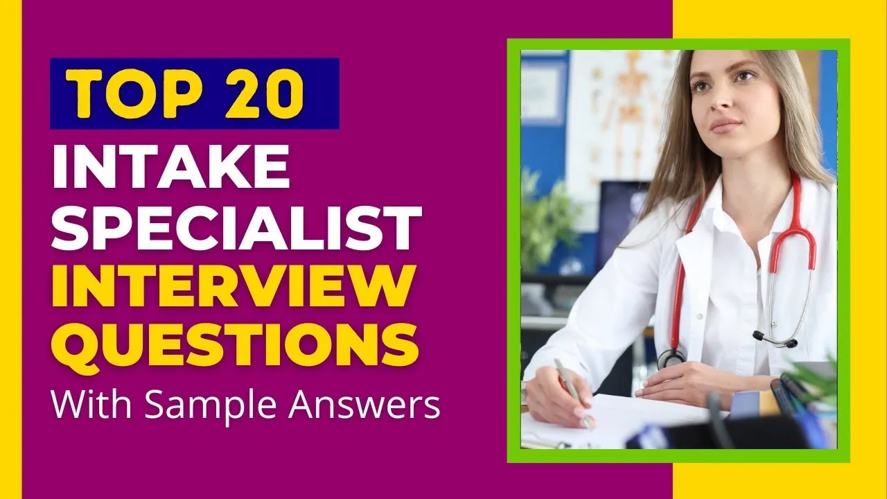 Intake Specialist Interview Questions And Answers For 2025 YouTube intake-specialist-interview-questions-and-answers-for-2025-youtube