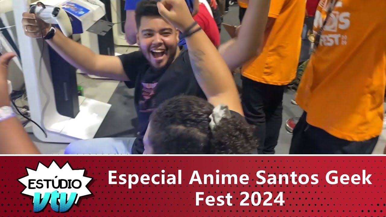 Especial: Anime Santos Geek Fest 2024 | Estúdio VTV - YouTube