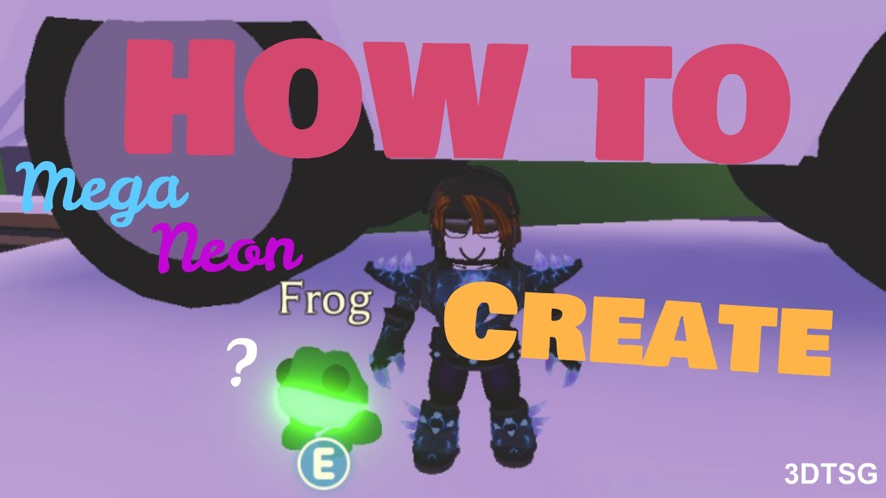 How to create Mega Neon Frog (Ultra-Rare) in Roblox Adopt Me? 3DTSG ...