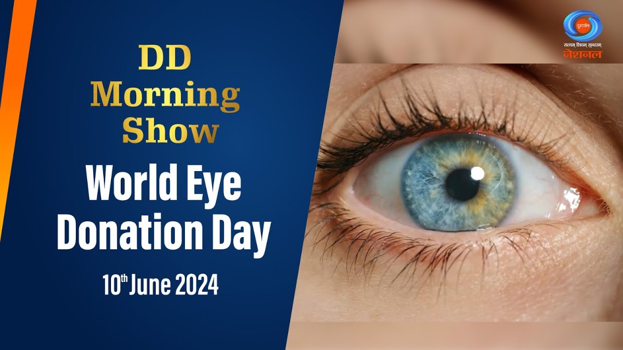 DD Morning Show | World Eye Donation Day | 10th June 2024 - YouTube