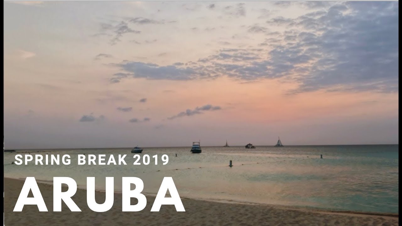 ARUBA - Spring Break 2019 - YouTube