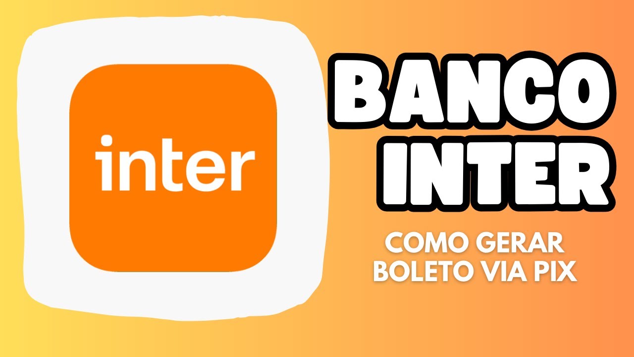 Como Gerar um Boleto via PIX no Banco Inter - YouTube