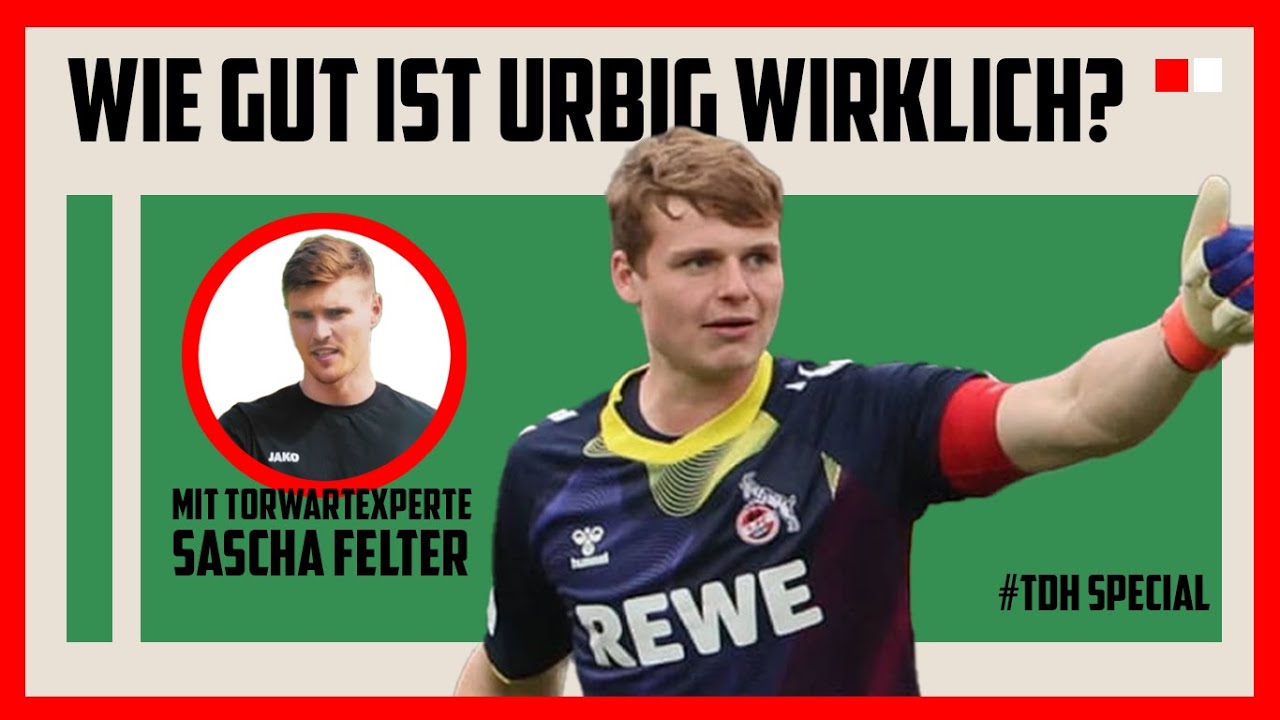 JONAS URBIG: Seine Stärken und Schwächen (mit Torwartexperte Sascha ...