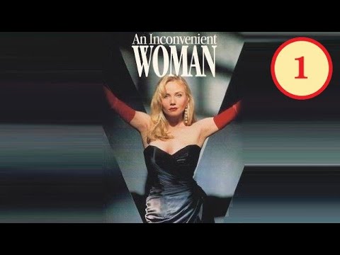 An Inconvenient Woman Part 1 - YouTube