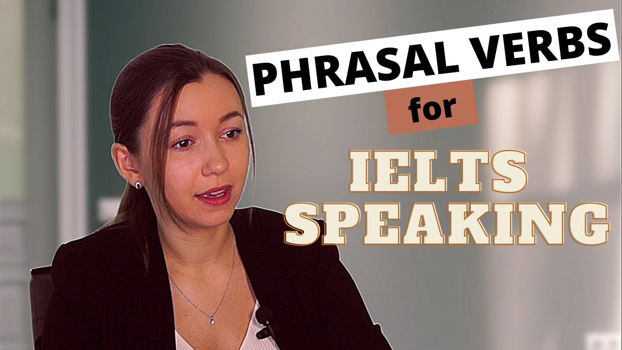 Phrasal Verbs For IELTS Speaking Band 9 Model Answer YouTube phrasal-verbs-for-ielts-speaking-band-9-model-answer-youtube