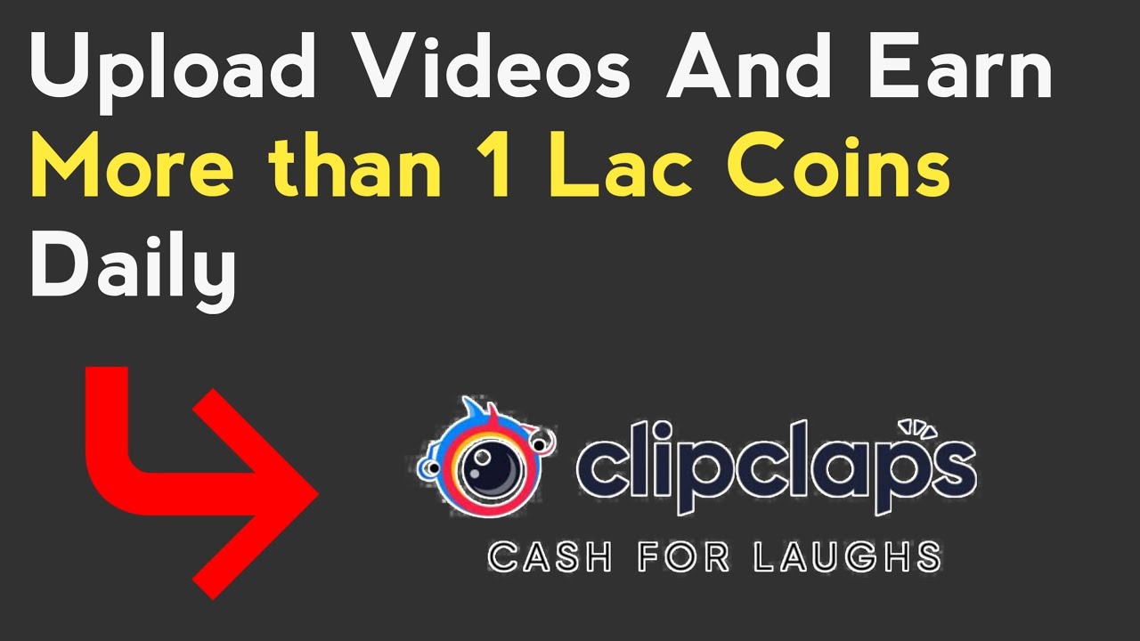 How to Upload Videos on ClipClaps And Earn Money in 2022 - YouTube