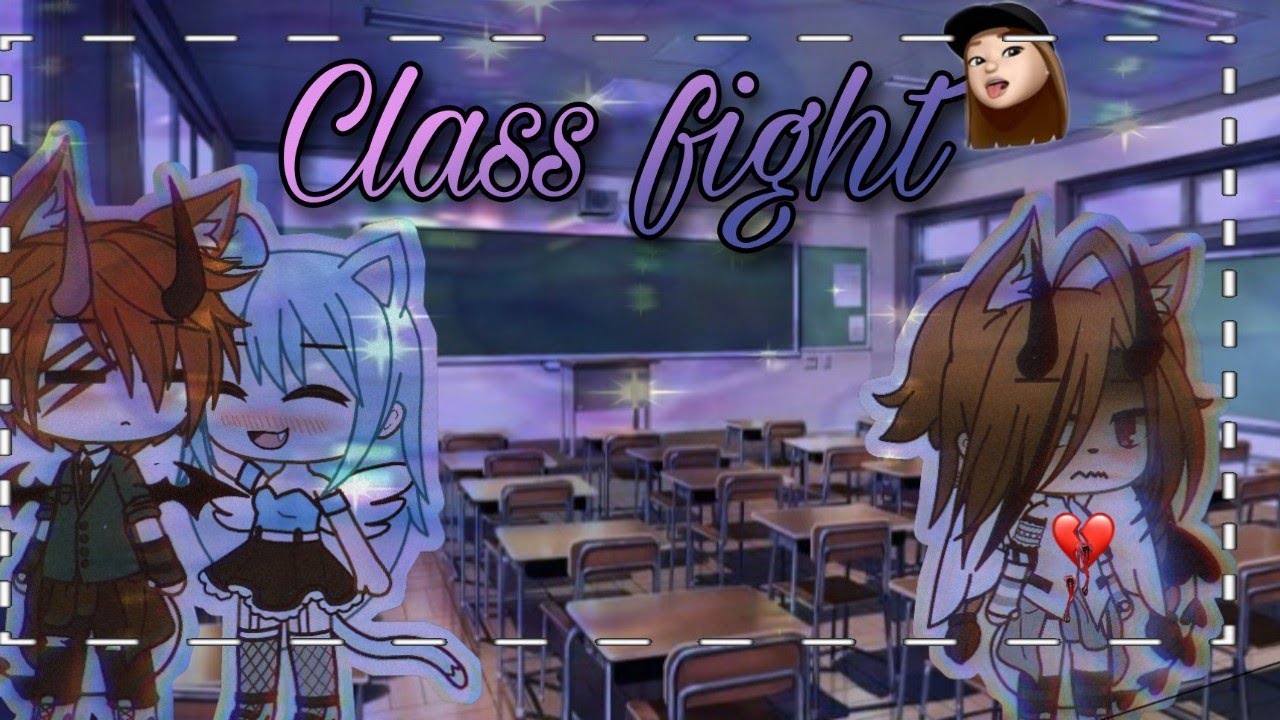{×Class fight×} GLMV ||laurip ||Gacha life 💸 - YouTube